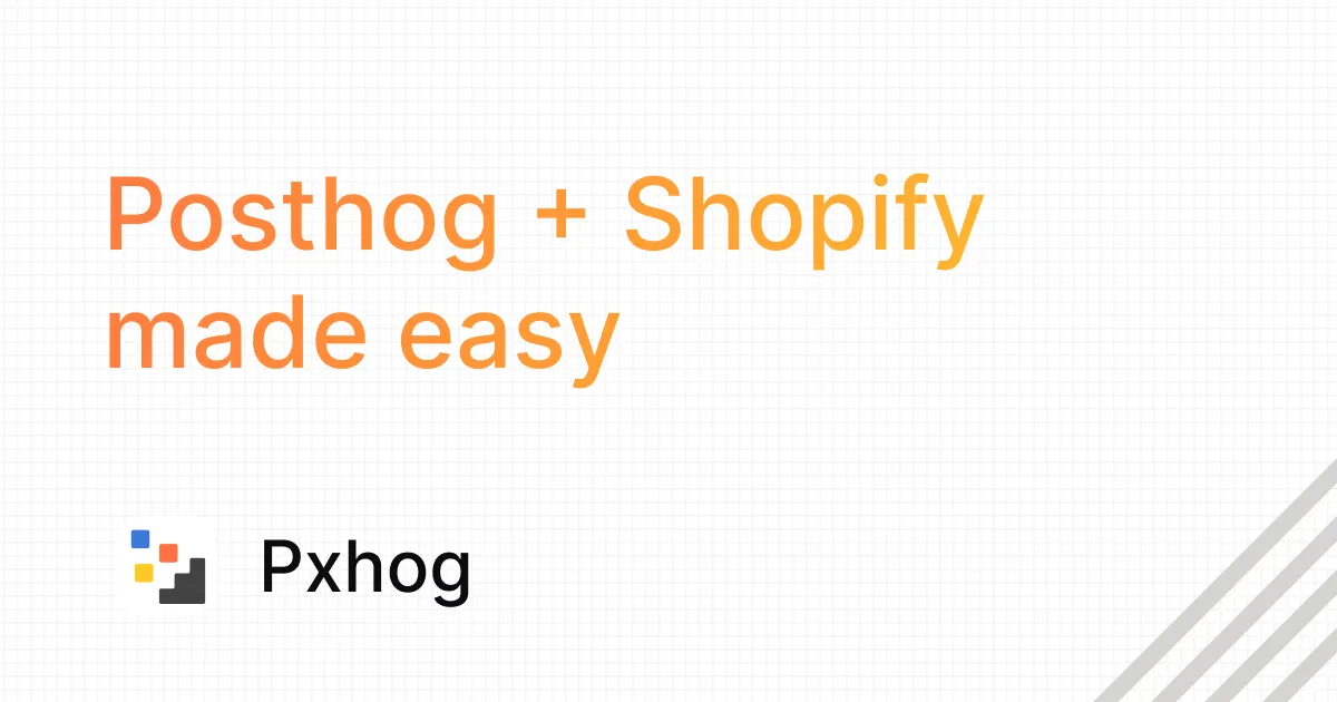PixieHog - PostHog + Shopify made easy